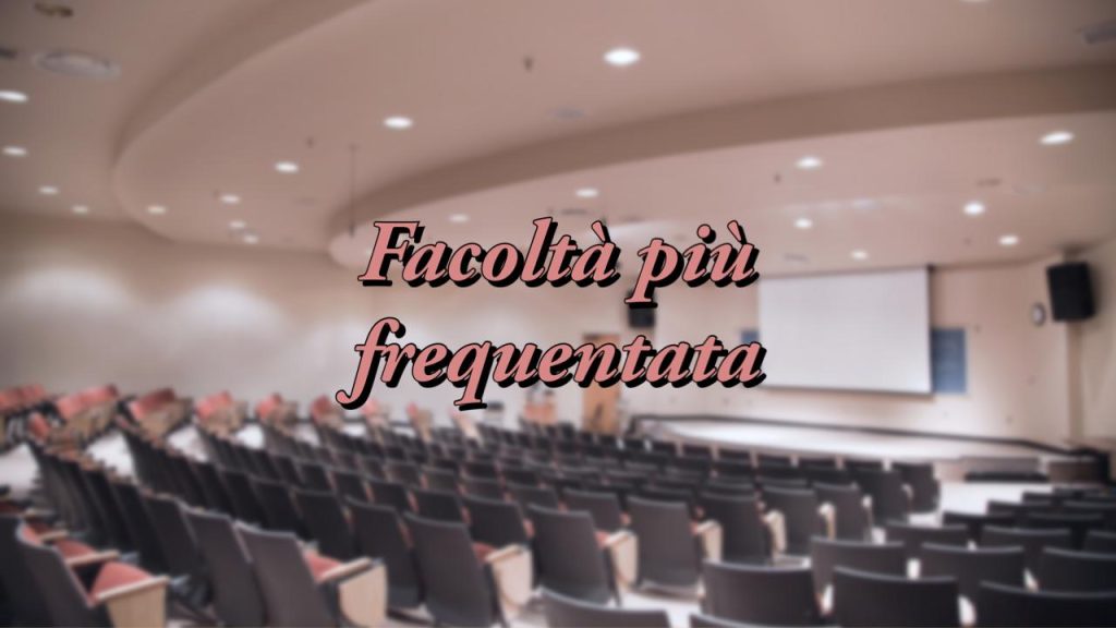 Università, qual è la facoltà più frequentata in Italia? Il primo posto ...