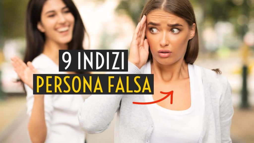 Come identificare in pochi secondi se una persona è falsa: ecco 9 ...